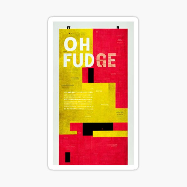 "Oh fudge funny poster style - Color blocked" Sticker for Sale by ...
