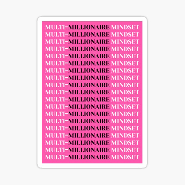 "Multi-millionaire mindset" Sticker for Sale by Jennyaesthetic | Redbubble