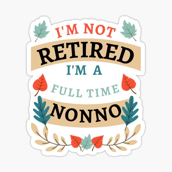 "Retired Nonno 2022. Funny, perfect for Retiring Grandpas who love ...