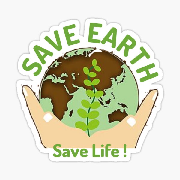 "Educational event to Save the Earth, Save Life !" Sticker for Sale by ...