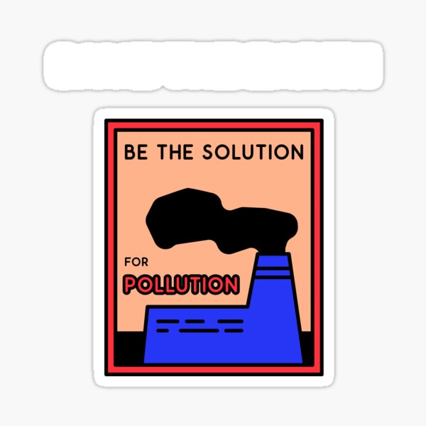 "Stop Pollution" Sticker for Sale by 0553535457 | Redbubble