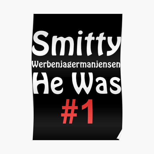 Póster «Smitty Werbenjagermanjensen - Fue el número 1 - fue el número ...