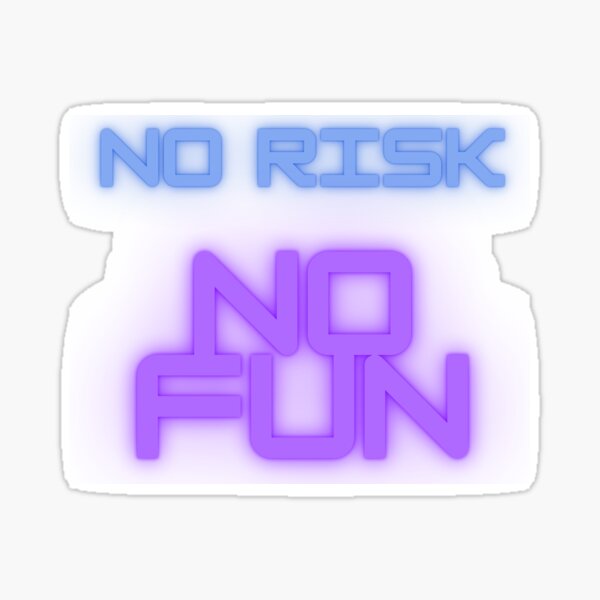"no risk no fun" Sticker for Sale by Domsys | Redbubble