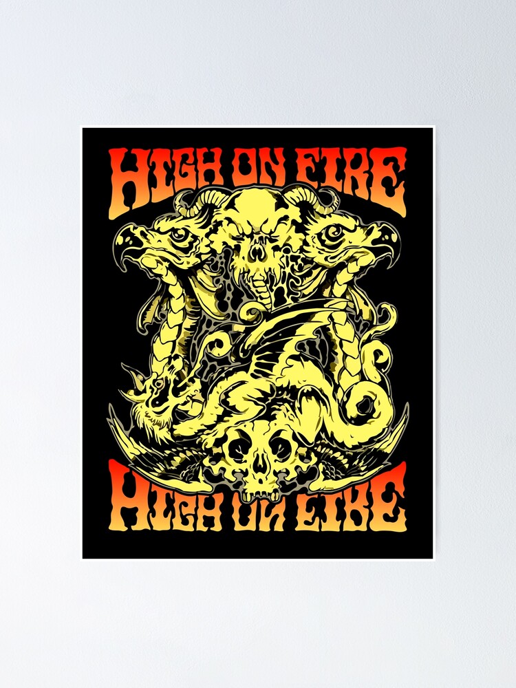 "High On Fire Merch" Poster for Sale by xxXVintageXxx | Redbubble
