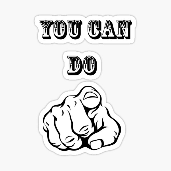 "you can do " Sticker for Sale by daouimiloud35 | Redbubble