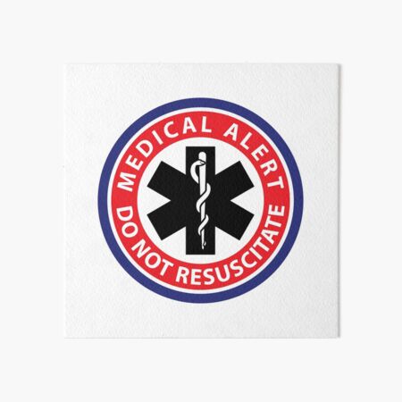 "Medical Alert Do Not Resuscitate" Art Board Print for Sale by ...