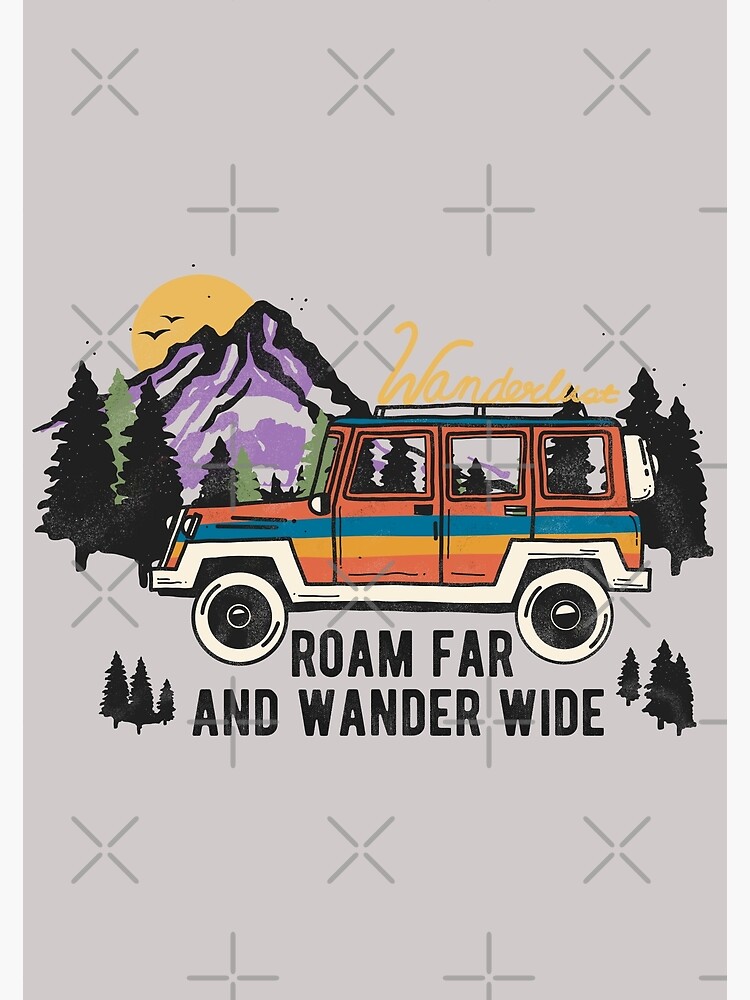 "Roam far and wander wide" Poster for Sale by Best-Designers | Redbubble