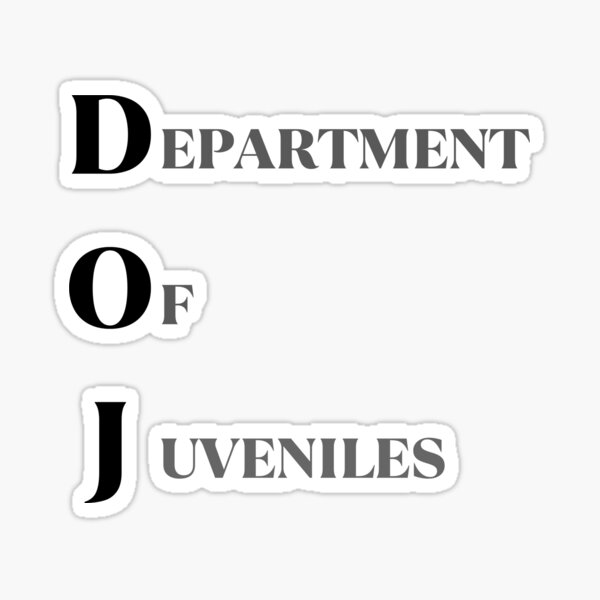 "DOJ - Department of Juveniles" Sticker for Sale by carriejoelbell ...