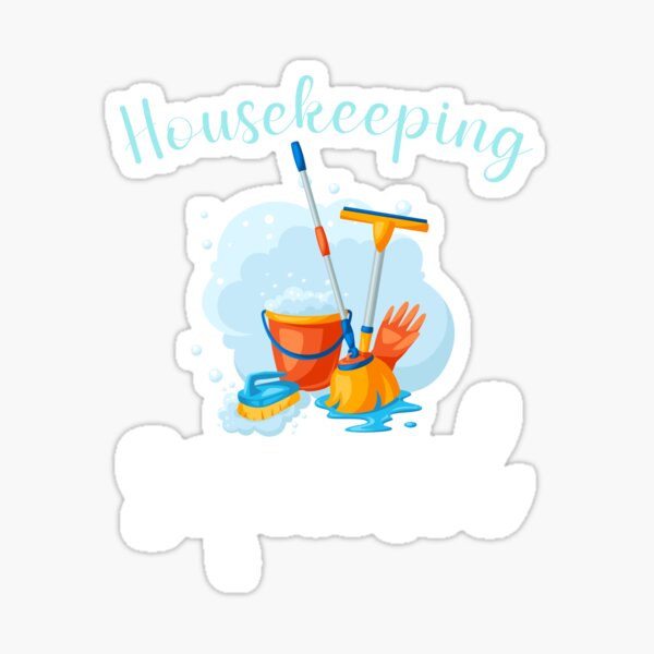 "Housekeeping Squad Fun Housekeeper Cleaning Cleaner Team" Sticker for ...