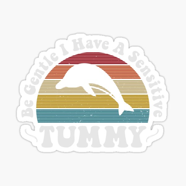 "Be Gentle I Have A Sensitive Tummy, Sensitive Stomach" Sticker for ...