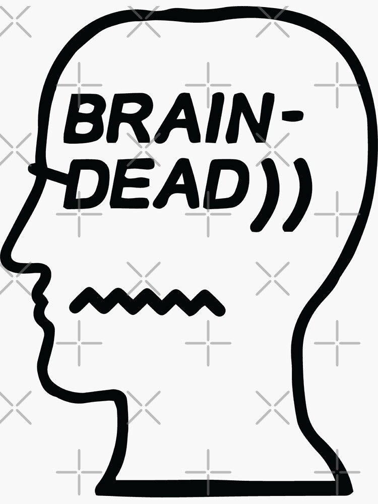 "Braindead" Sticker for Sale by coletteburd | Redbubble