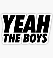Yeah the Boys: Stickers | Redbubble