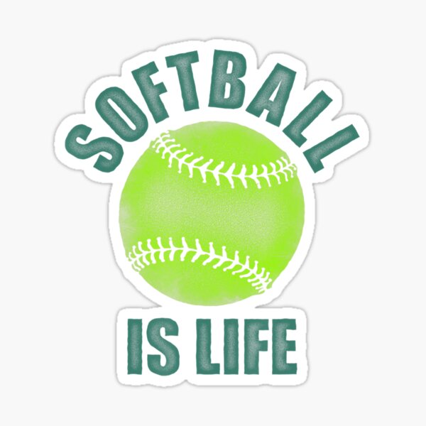 "Softball is Life - Fastpitch Slow pitch Softballer Gear 201" Sticker ...