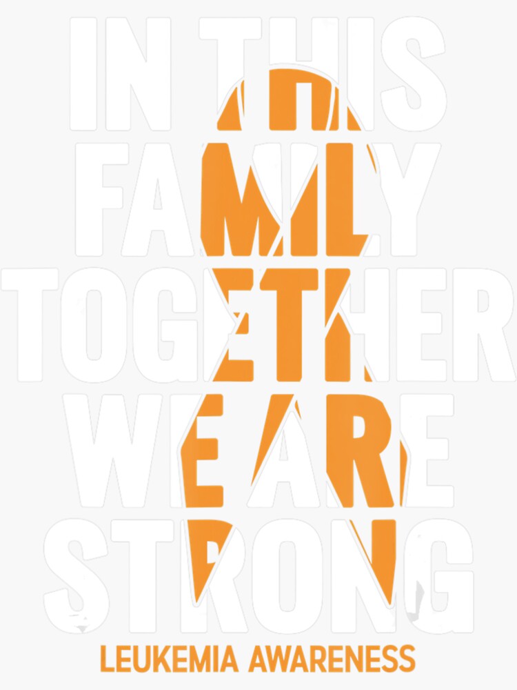 "Leukemia Awareness Family Support Leukemia Awareness " Sticker for ...