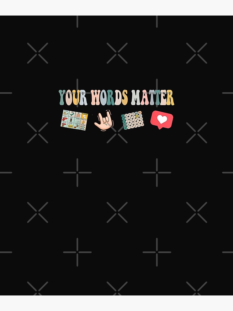 "Your Words Matter" Poster for Sale by Myartliux | Redbubble