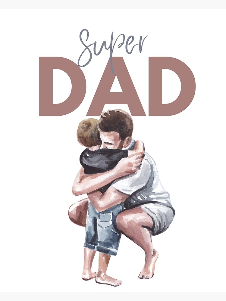 "Super dad = superhero!" Poster for Sale by Palusiatko | Redbubble