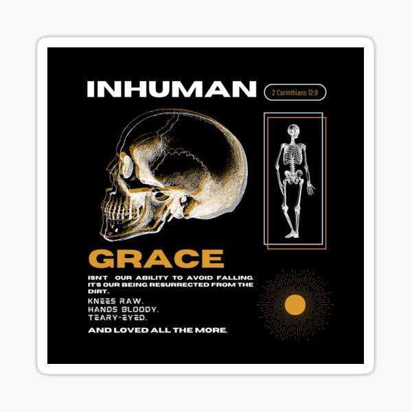 ""Inhuman Grace" Design" Sticker for Sale by SaltStudioD | Redbubble