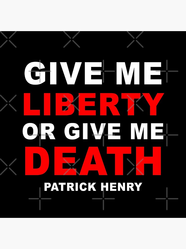 Give Me Liberty Or Give Me Death Patrick Henry Premium Matte Vertical ...