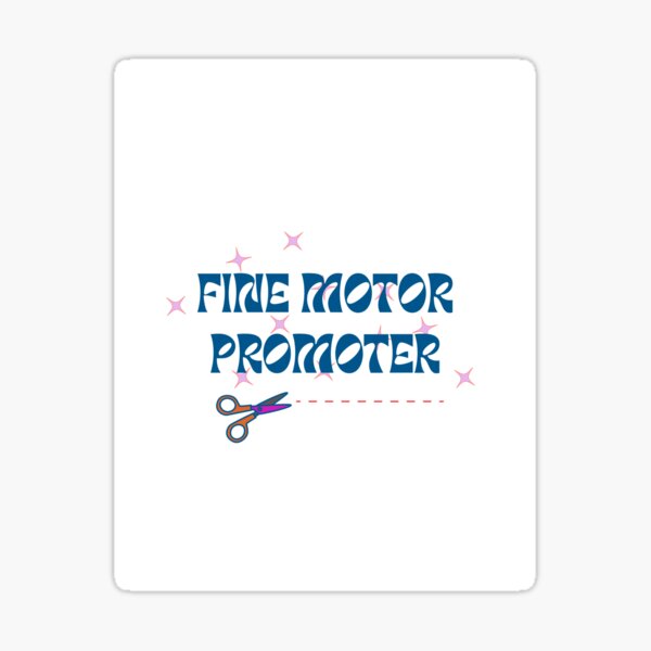 "fine motor promoter" Sticker for Sale by designerr23 | Redbubble
