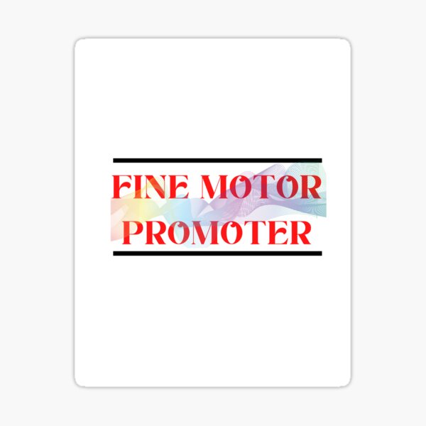 " fine motor promoter" Sticker for Sale by designerr23 | Redbubble