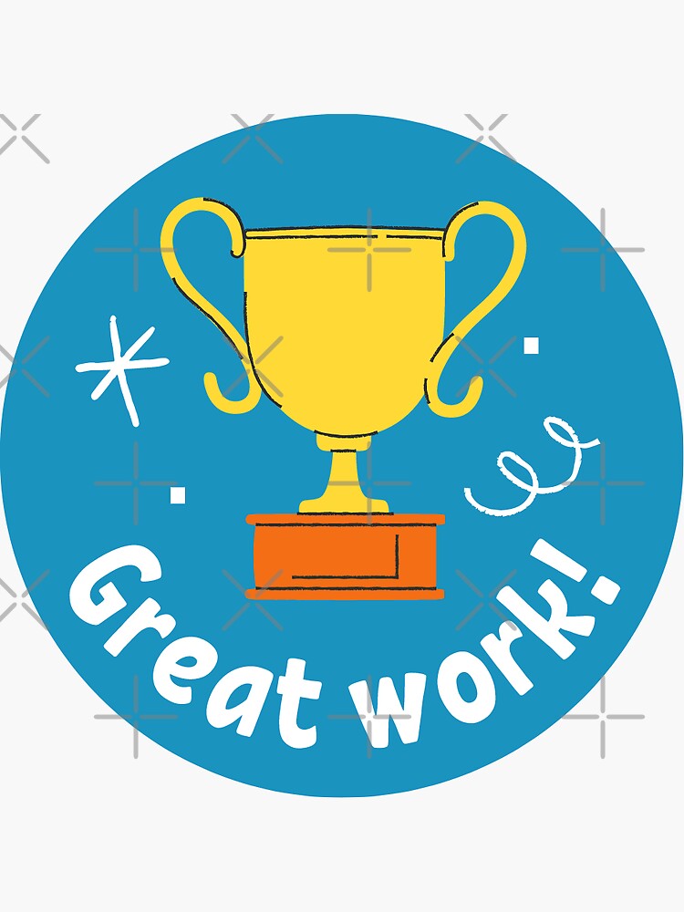 "Great Work Sticker" Sticker for Sale by IBTISSAMLAZIM | Redbubble