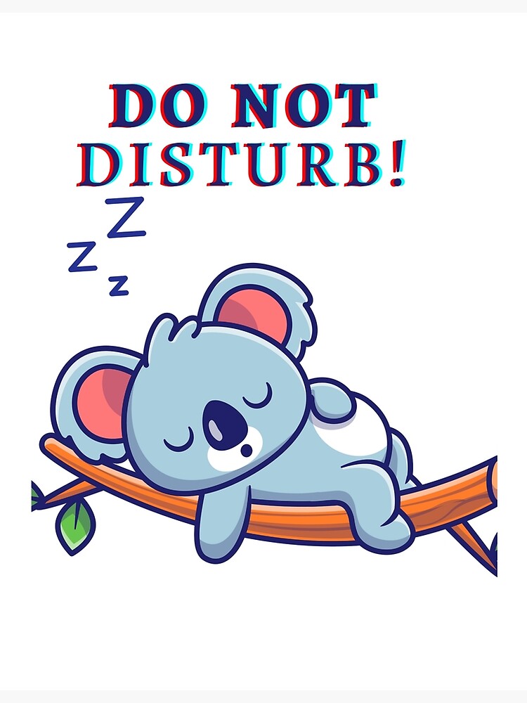"DO NOT DISTURB!" Poster for Sale by TIZZIANA24 | Redbubble