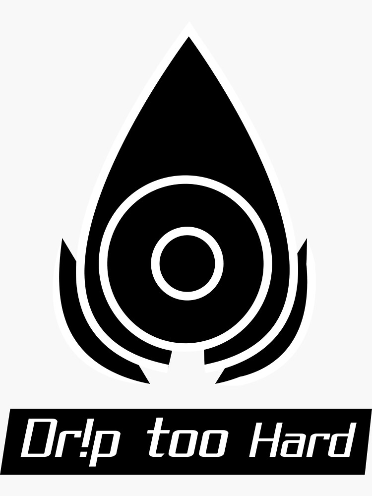 "Drip too Hard " Sticker for Sale by Qomicwear | Redbubble