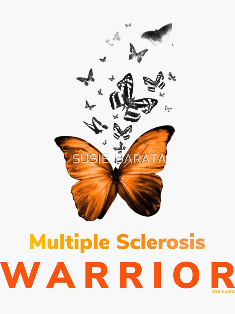 "MS - MULTIPLE SCLEROSIS WARRIOR BUTTERFLIES by Susie B" Sticker for ...