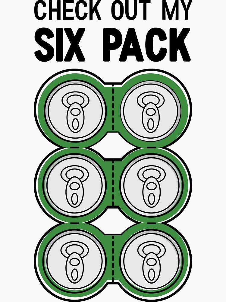 "Funny Check Out My Six Pack Beer Can Abs" Sticker by Suniquin | Redbubble