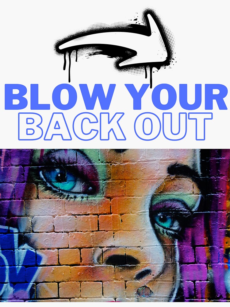 "Blow Your Back Out graffiti brick" Sticker for Sale by Prime-Designz ...