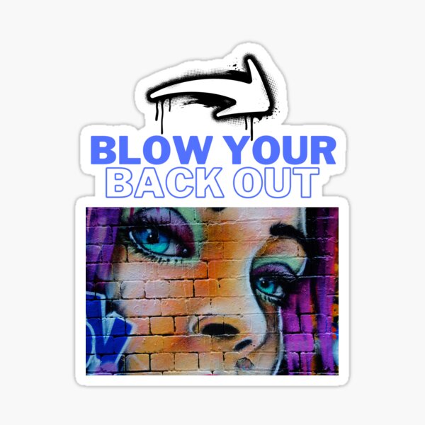 "Blow Your Back Out graffiti brick" Sticker for Sale by Prime-Designz ...