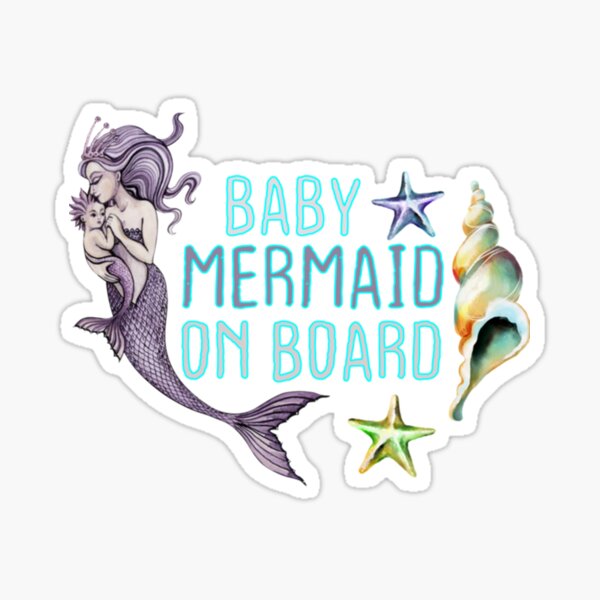 "baby mermaid on board " Sticker for Sale by SkylaPaceArt | Redbubble