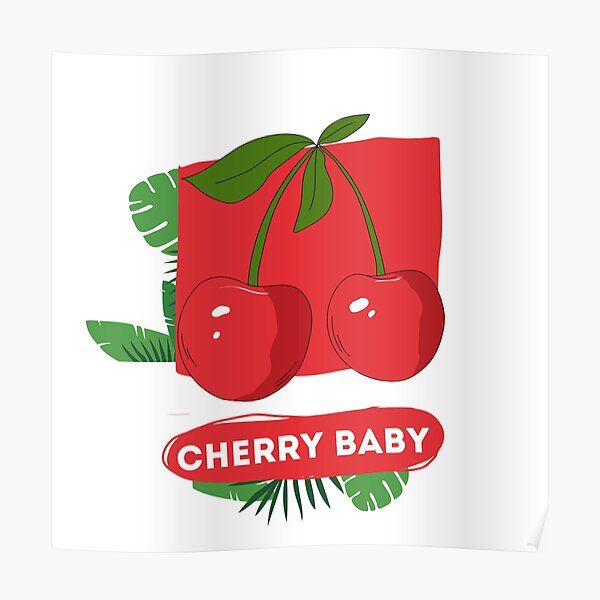 "Cherry Baby" Poster for Sale by iamkamelo | Redbubble