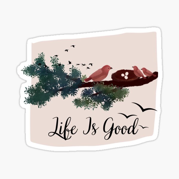 "Life Is Good " Sticker for Sale by iamkamelo | Redbubble