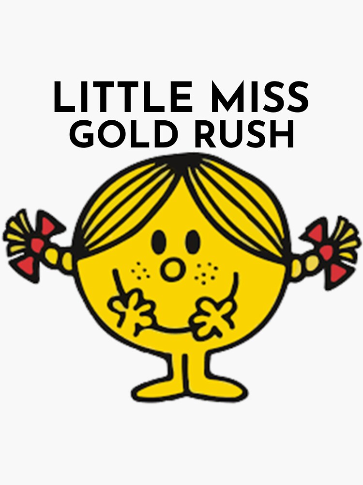 "Little Miss Gold Rush Evermore" Sticker for Sale by BoldNFresh | Redbubble