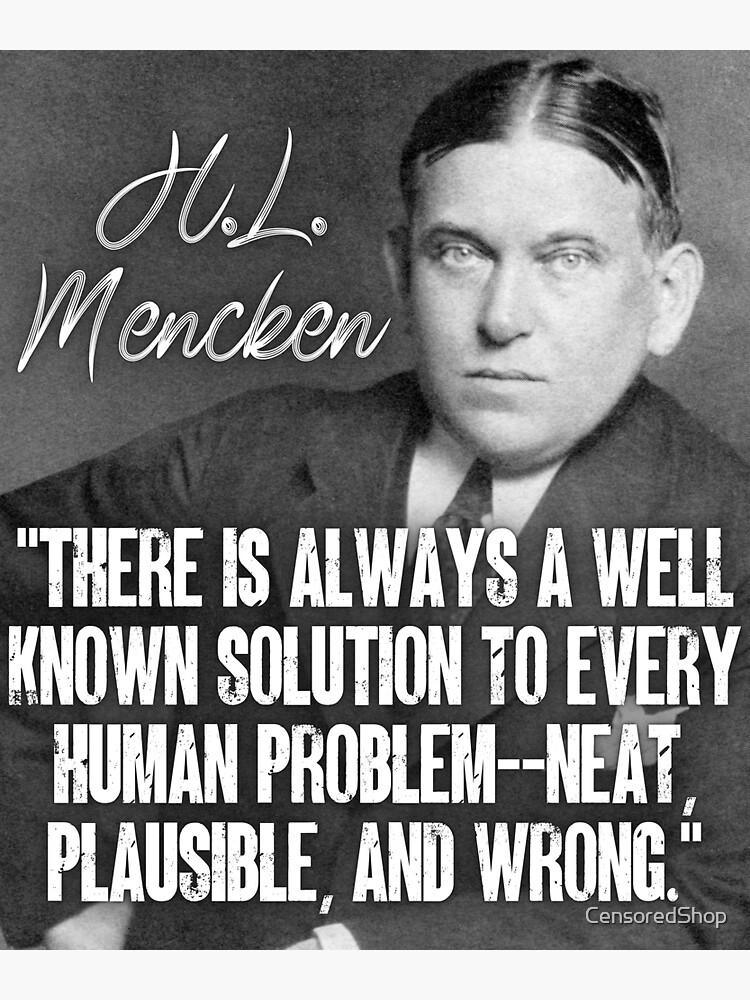 "H.L. Mencken Quote Educational Quotes Quotations – There is Always A ...