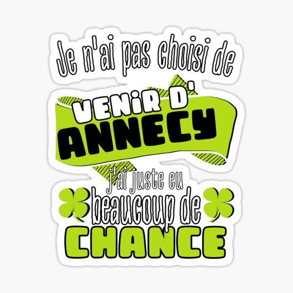 "Gift for men proud to live in Annecy" Sticker for Sale by RomualdGR ...