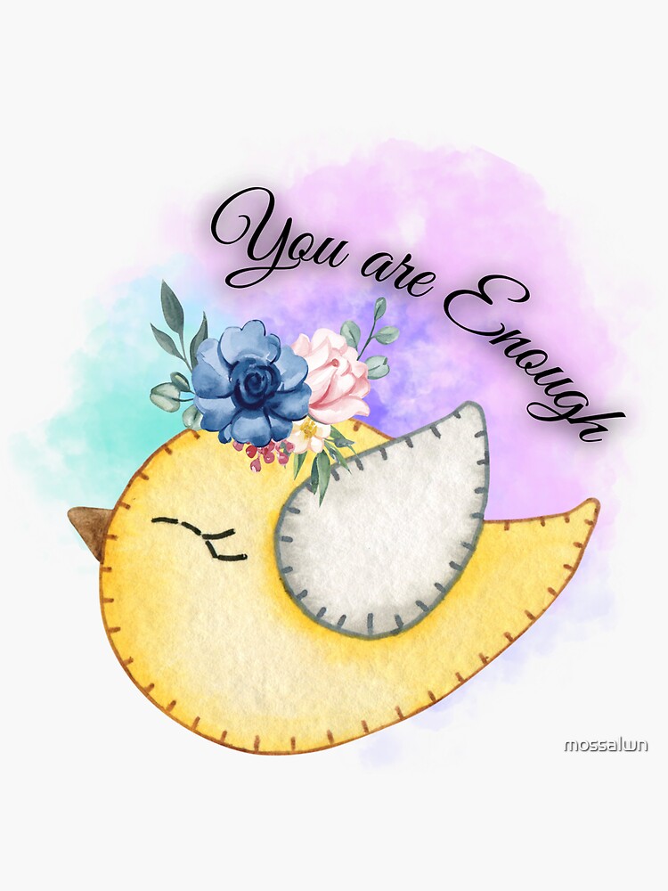 "you are enough bird design inspiration" Sticker for Sale by mossalwn ...