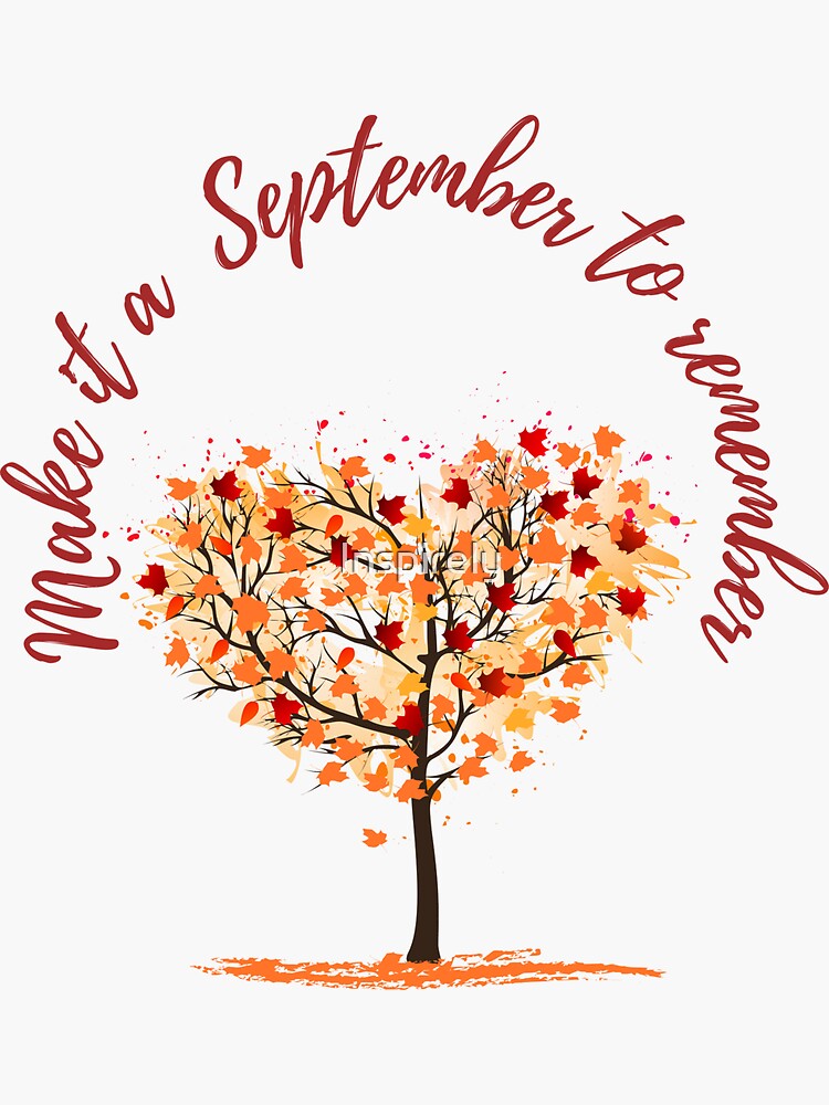 "Make it a September to remember" Sticker for Sale by Inspirely | Redbubble