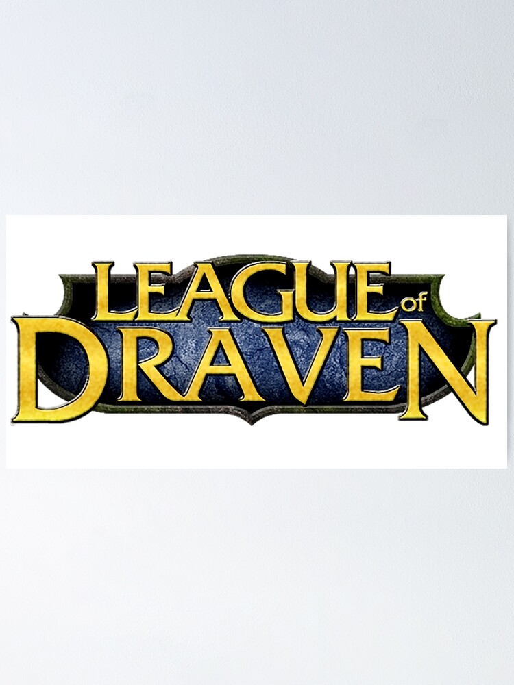 "League Of Draven" Poster by PeleonShop | Redbubble