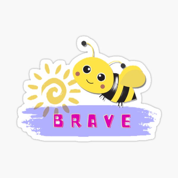 "Be Brave" Sticker for Sale by ScriptTours | Redbubble