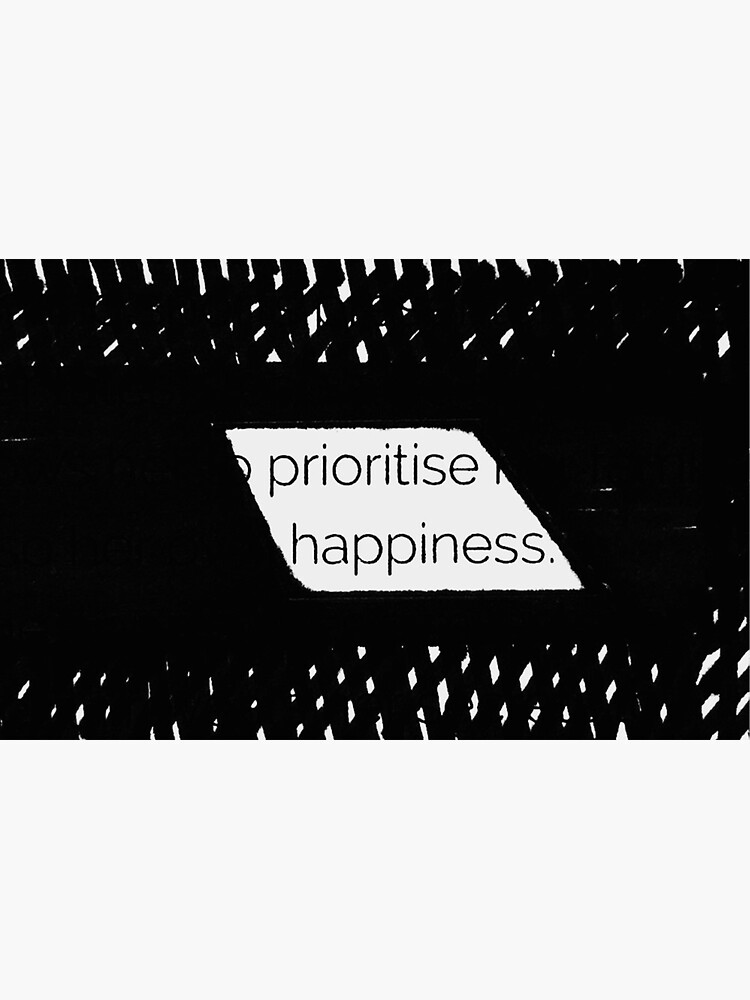 "Prioritise happiness" Sticker for Sale by InkspiredWords | Redbubble