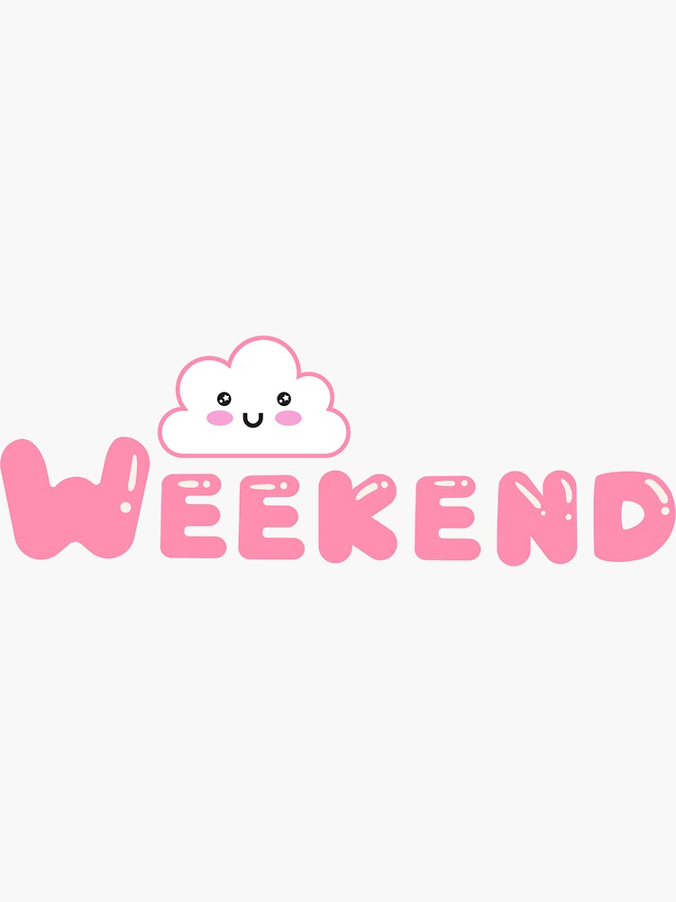 "WEEKEND" Sticker for Sale by JannWe | Redbubble