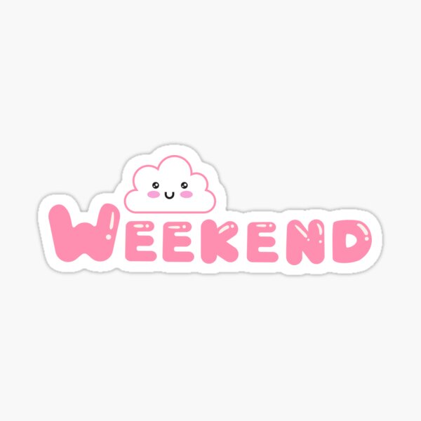 "WEEKEND" Sticker for Sale by JannWe | Redbubble