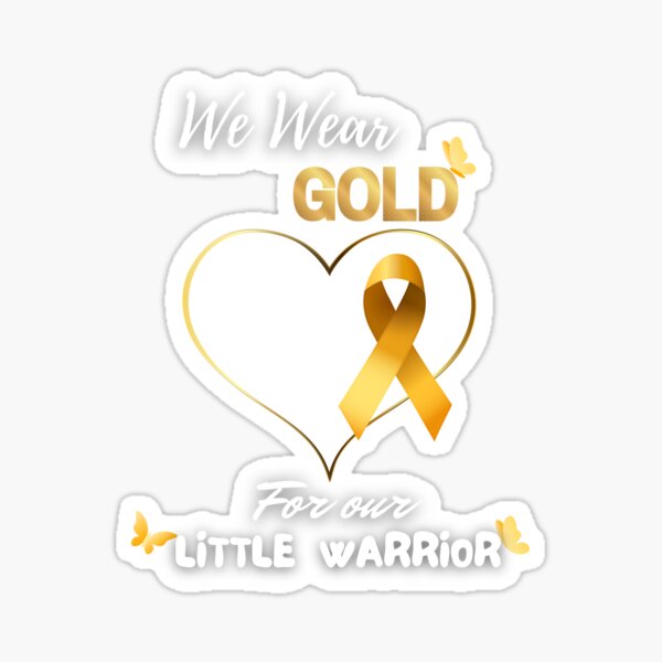 "We Wear Gold For Our Little Warrior " Sticker for Sale by Nomi-POD ...