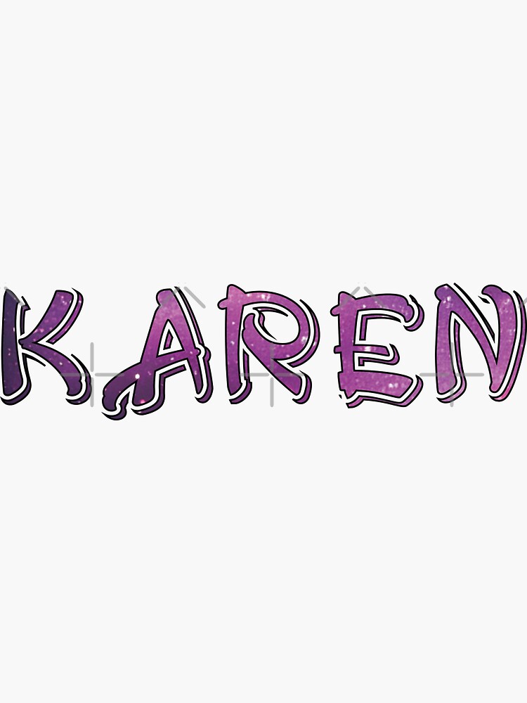 "KAREN Name II - My name is KAREN - typography name - Galaxy Vibe ...