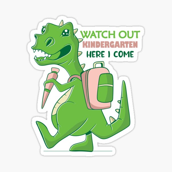 "Watch Out Kindergarten Here I Come Dinosaur Watch Out Kindergarten ...