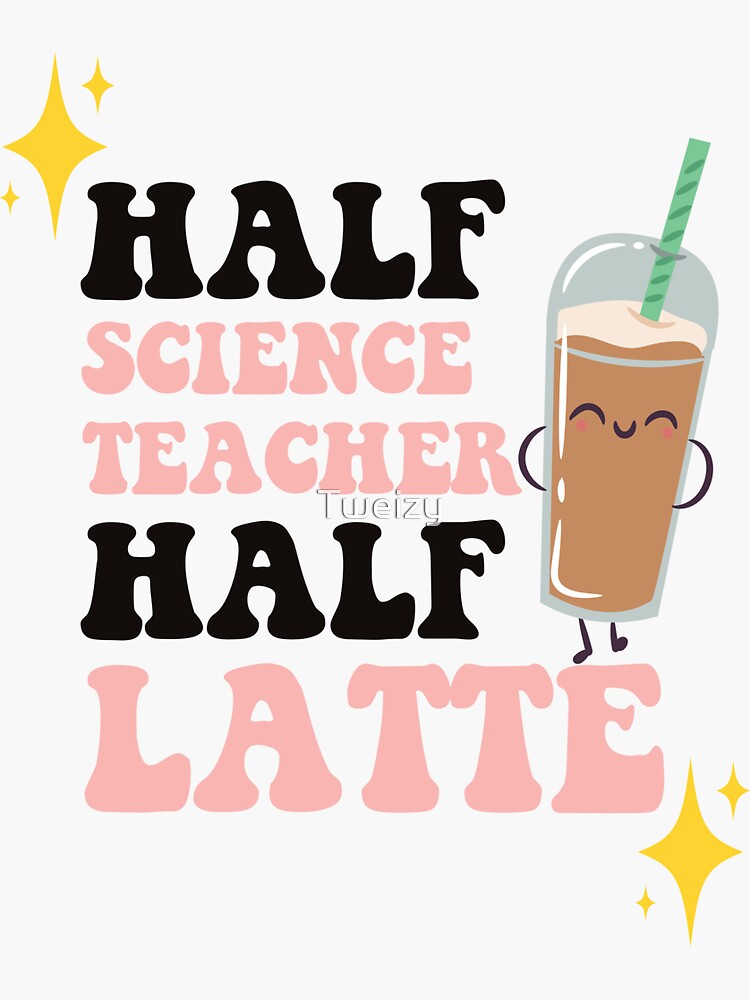 "Half Science Teacher Half Latte, Cute Coffee Shirt Back To School ...