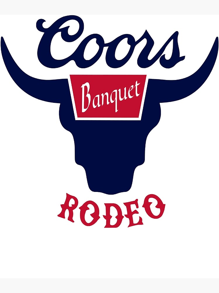 "Coors Banquet Rodeo Logo Distressed" Poster for Sale by ocampoajke ...