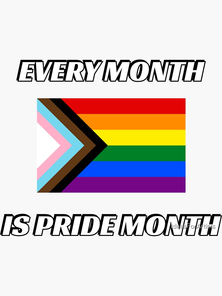 "Progress Pride Flag - Every month is pride month" Sticker for Sale by ...